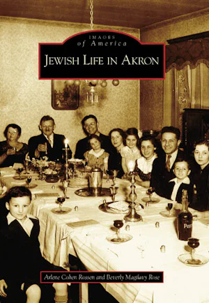 Jewish Life in Akron, Ohio: Arlene Cohen Rossen: 9780738539683: Images ...