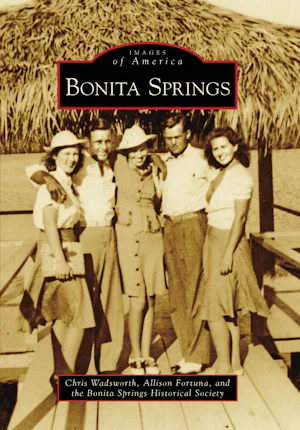 Bonita Springs, Florida: Chris Wadsworth: 9780738567211: Images of ...