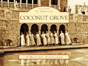 Coconut Grove, Florida: Arva Moore Parks: 9780738586472: Postcards of ...