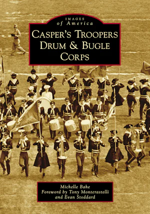 Casper's Troopers Drum & Bugle Corps, Wyoming: Michelle Bahe ...
