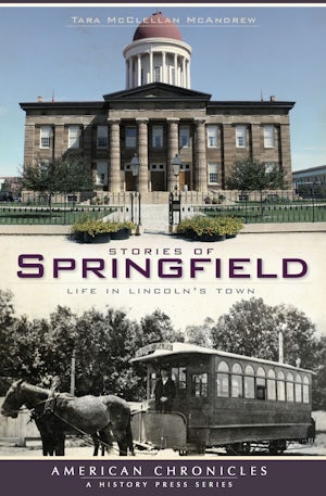 Stories of Springfield – Arcadia Publishing